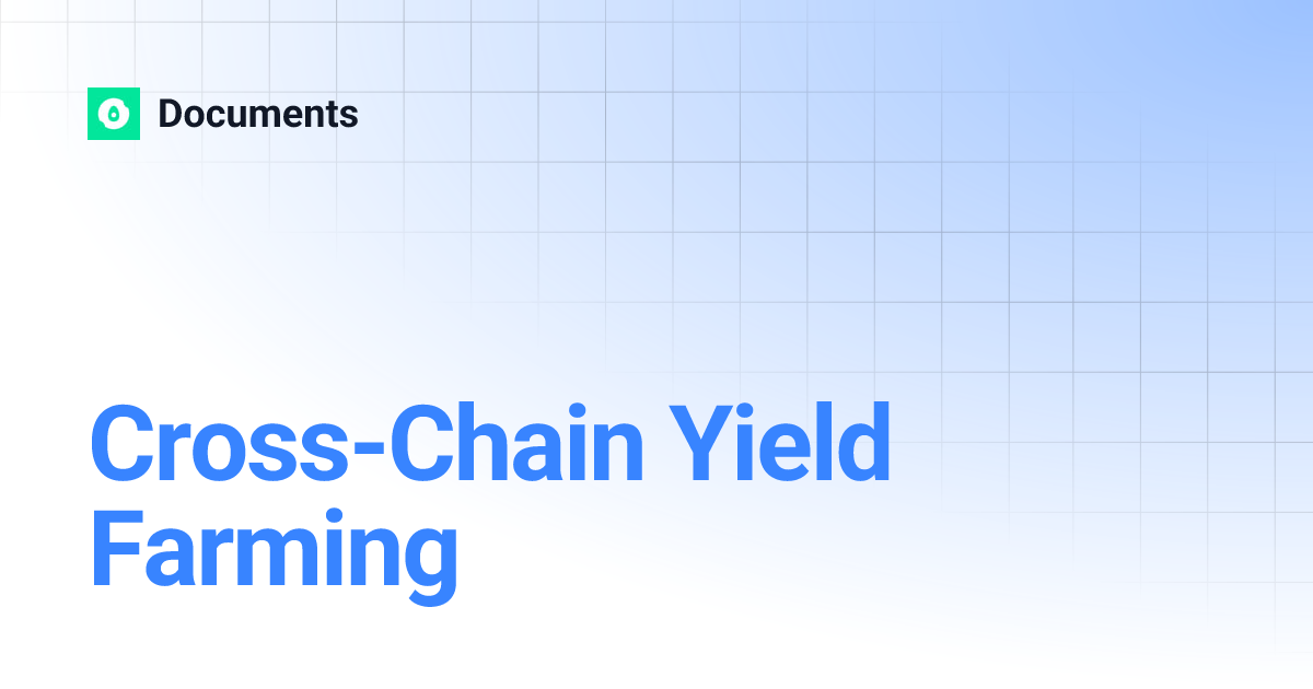 Cross-Chain Yield Farming | Documents